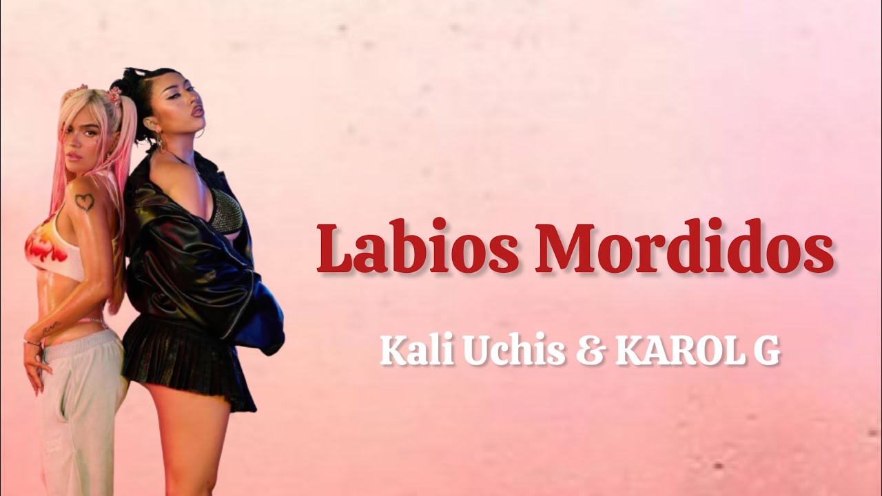 Kali Uchis y Karol G estrenan "Labios mordidos" - Chapin Radios